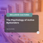 The Psychology Of Active Bystanders