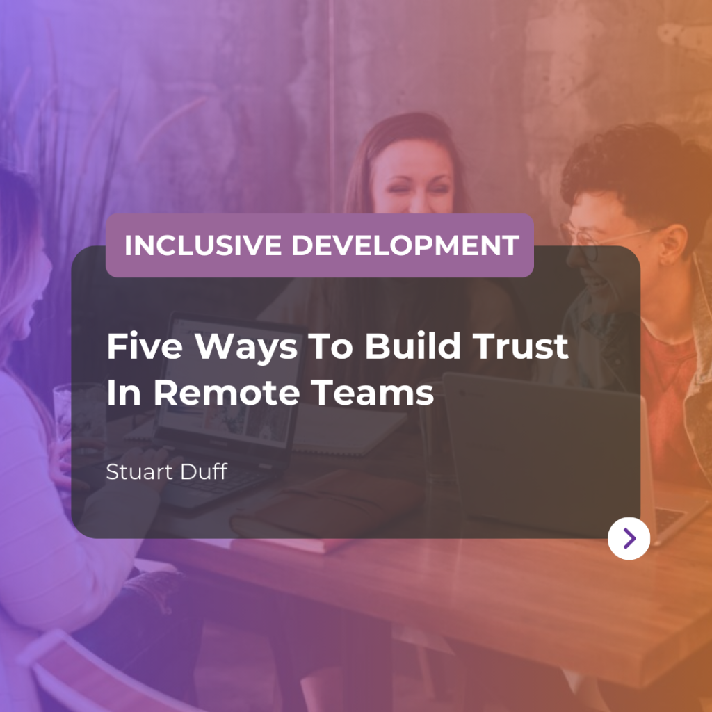 Five ways to build trust in remote teams