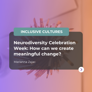 Neurodiversity Celebration Week - How Can We Create Change?