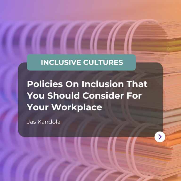 Policies On Inclusion You Should Consider For Your Workplace