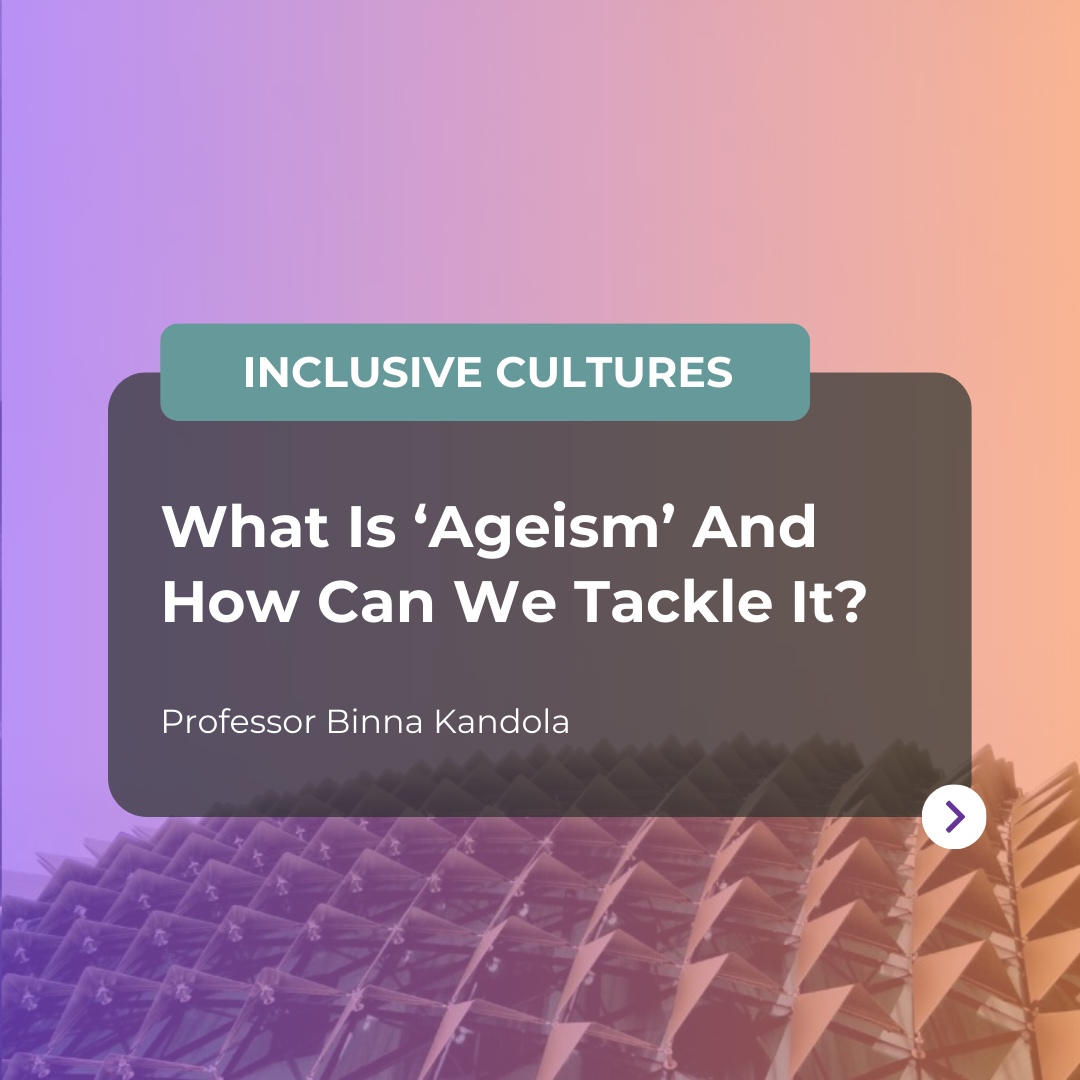 What is ‘ageism’ and how can we tackle it?